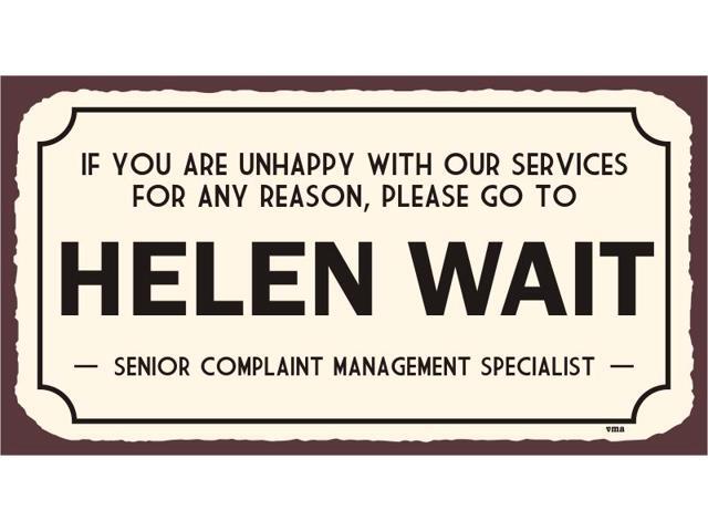 Helen Wait Customer Service Funny Vintage Tin Sign - Newegg.com